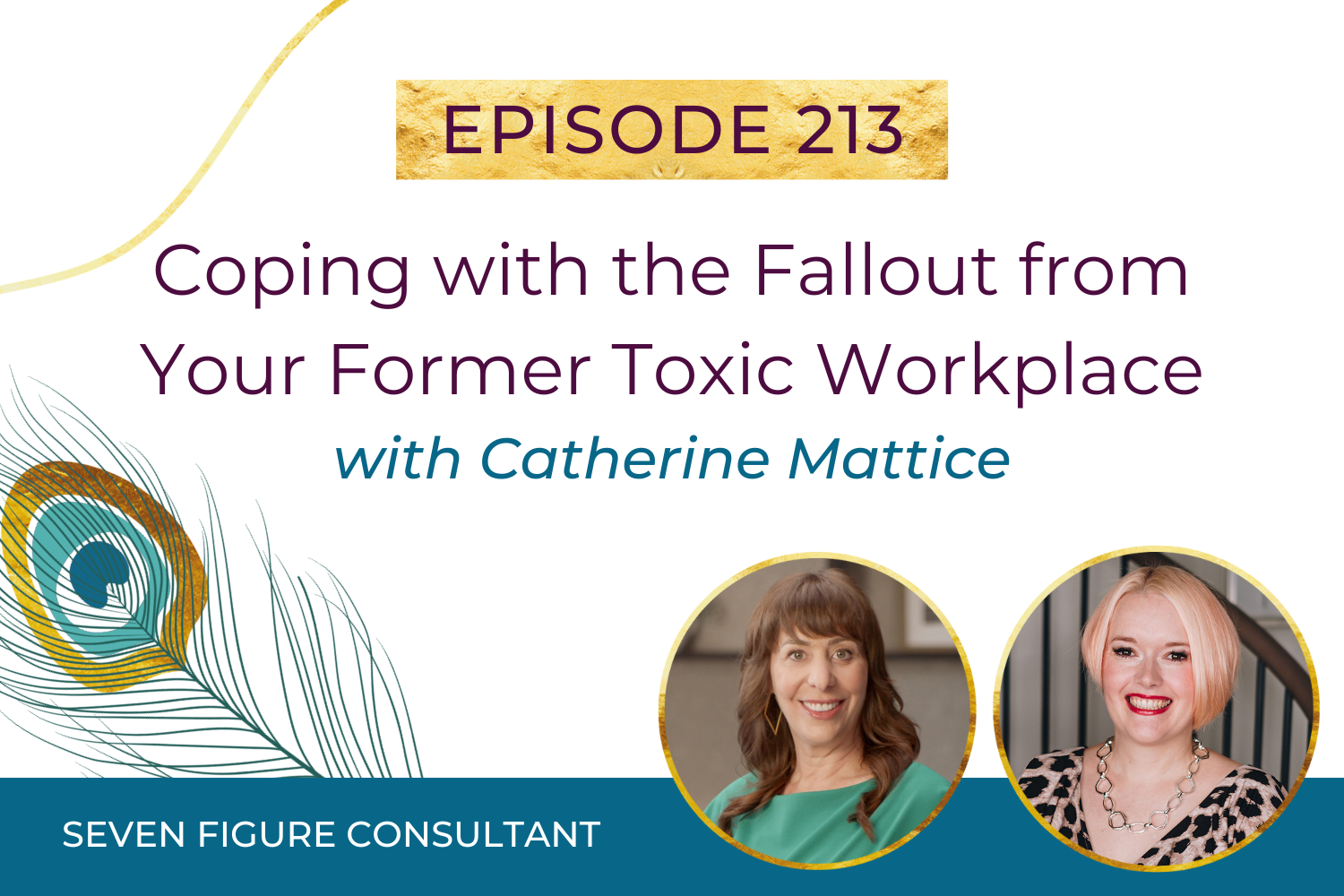 Episode 213: Coping with the Fallout from Your Former Toxic Workplace ...